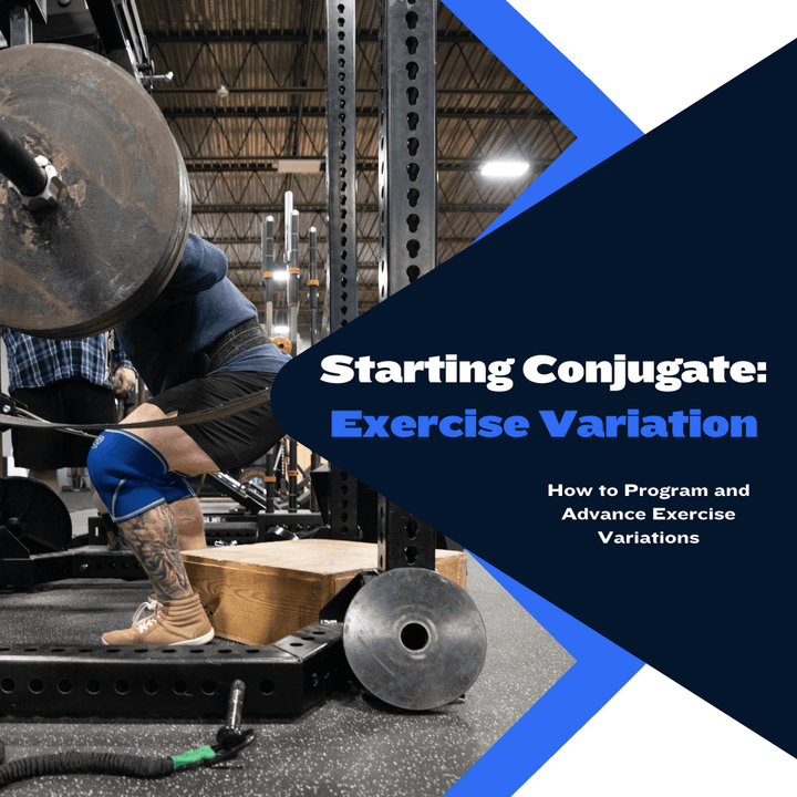 Starting Conjugate: Exercise Variation | Westside Barbell
